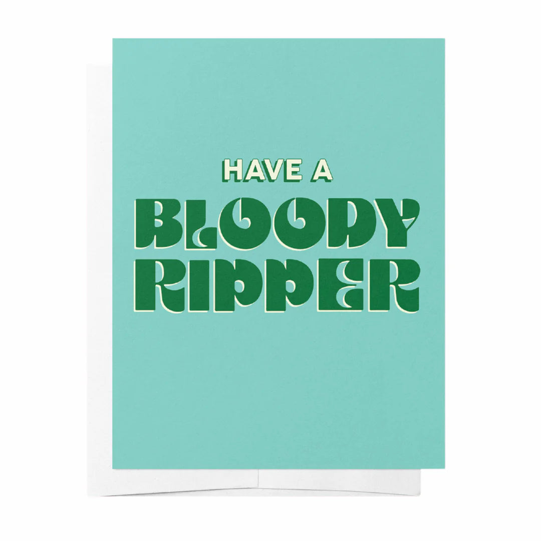 Have A Bloody Ripper Birthday Card – Banksia Boutique